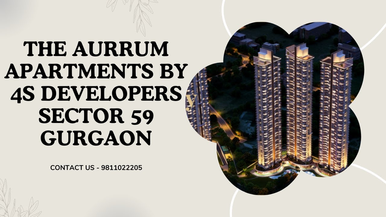 The Aurrum Apartments by 4S Developers Sector - 59 Gurgaon | 9811022205 ...