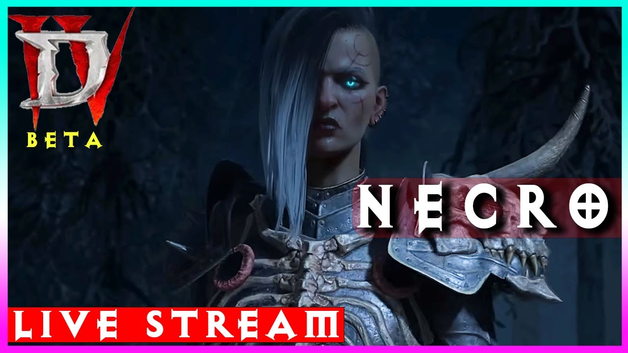 [Gà Livestream] Diablo 4 BETA - NECROMANCER GAMEPLAY - YouTube