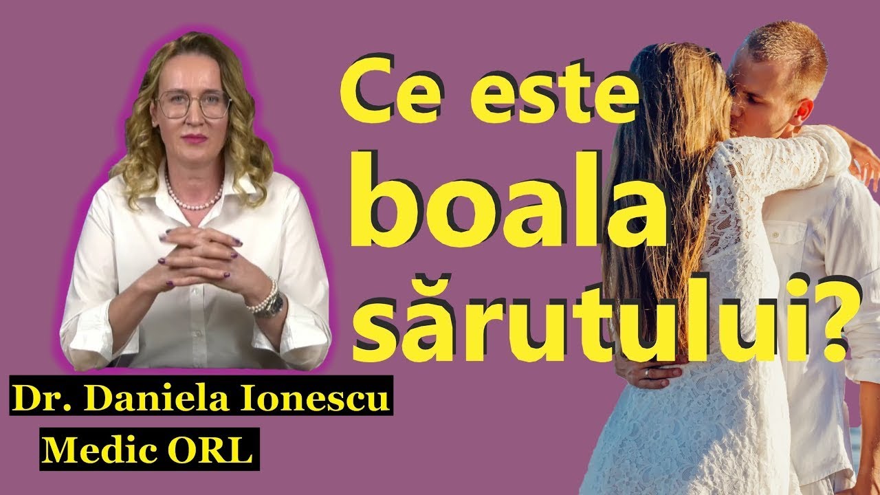 BOALA SĂRUTULUI: SIMPTOME ȘI TRATAMENT! 😷💔 - YouTube