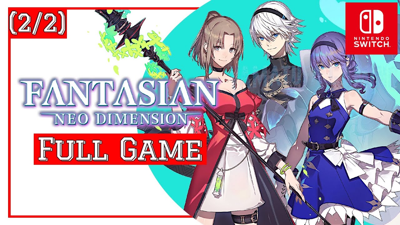 FANTASIAN Neo Dimension [Switch] | FULL GAME (2/2) | Gameplay ...