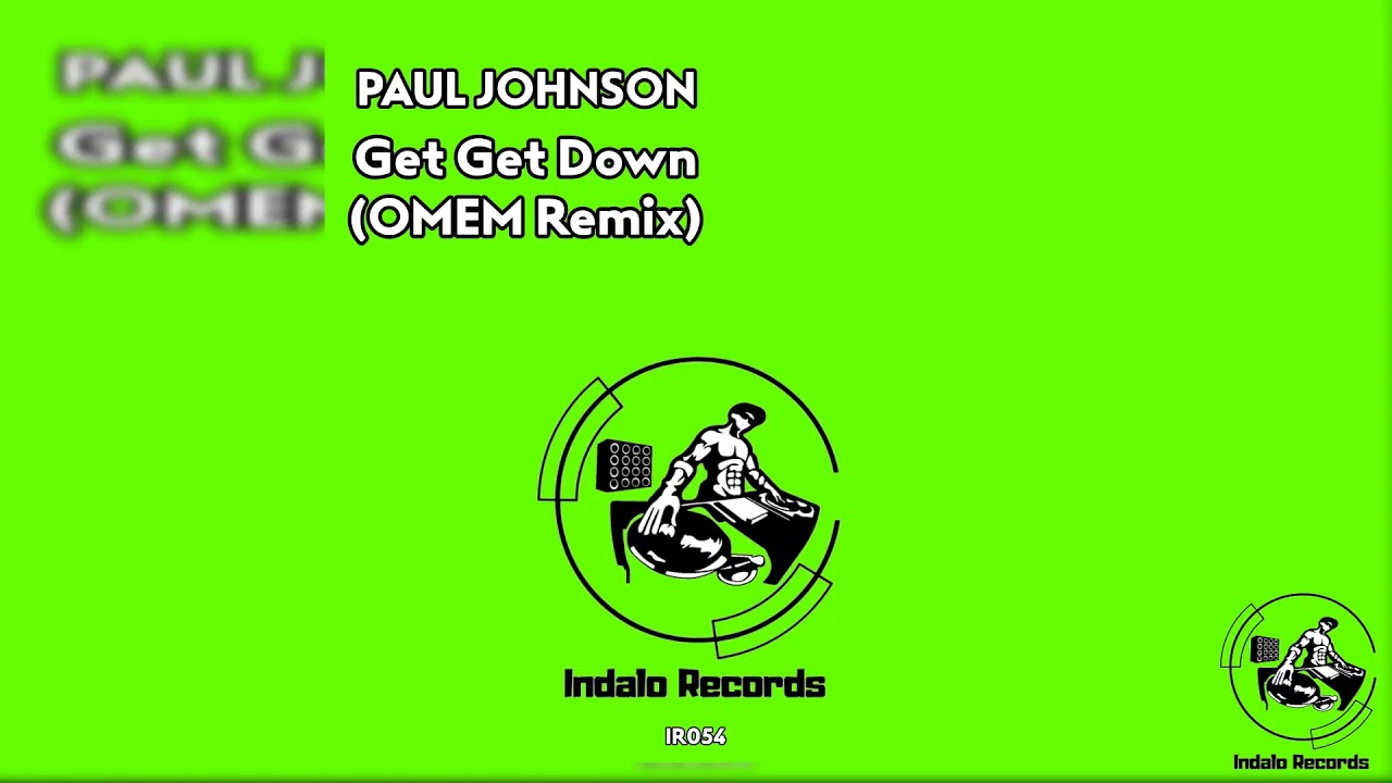 Paul Johnson - Get Get Down (OMEM Remix) (Official Audio) - YouTube