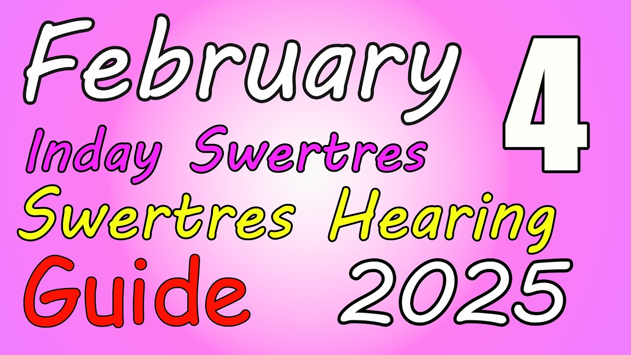 SWERTRES Hearing Guide February 4, 2025 | Inday Swertres Hearing ...