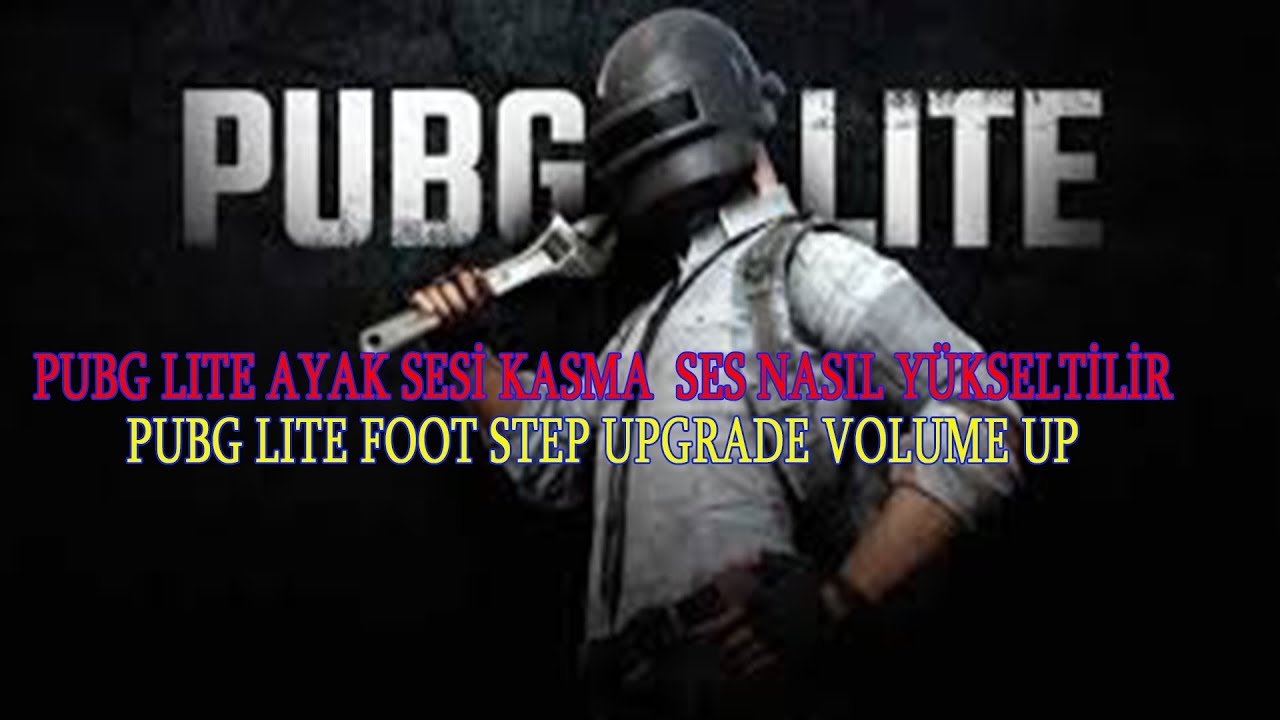 Pubg Lite Ayak Sesi Yükseltme Pubg Lite foot Step volume upgrade - YouTube