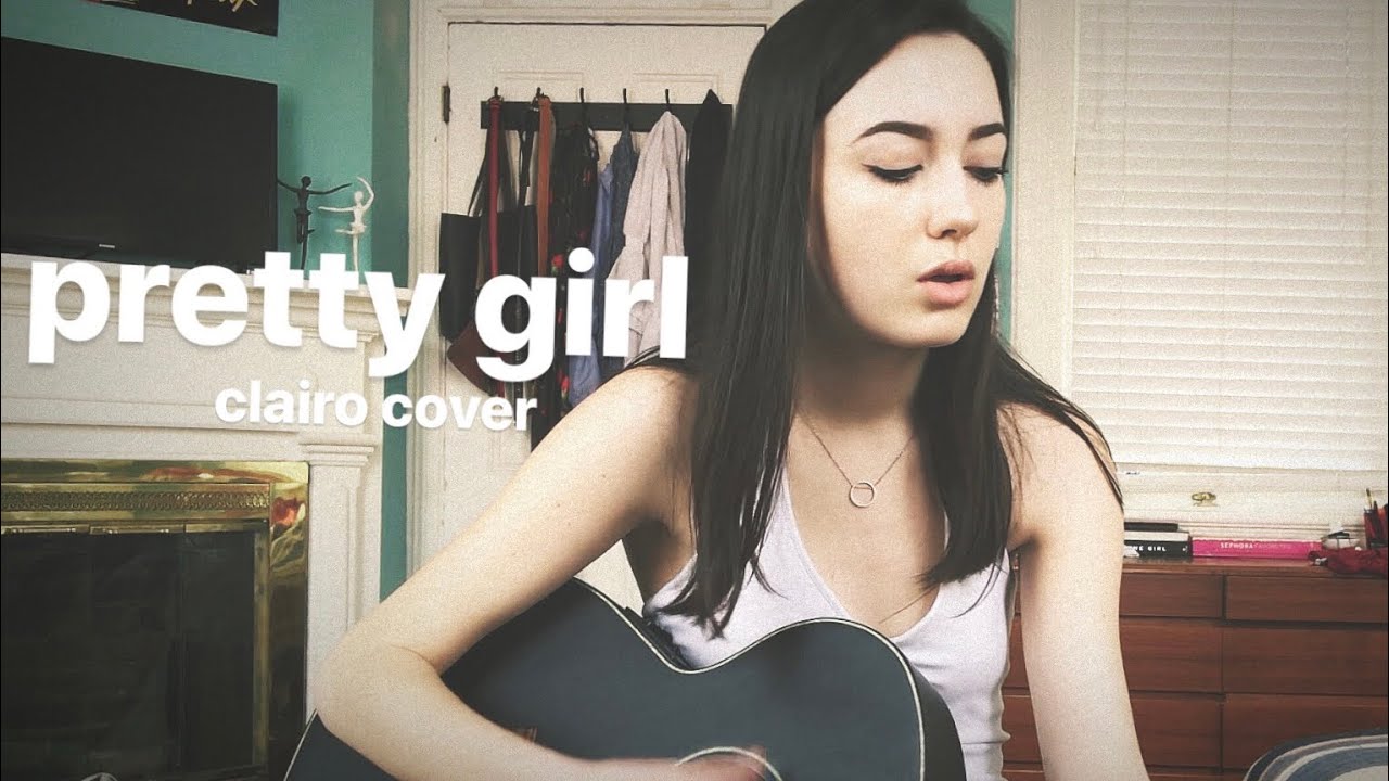 Pretty Girl (Clairo Cover) - YouTube