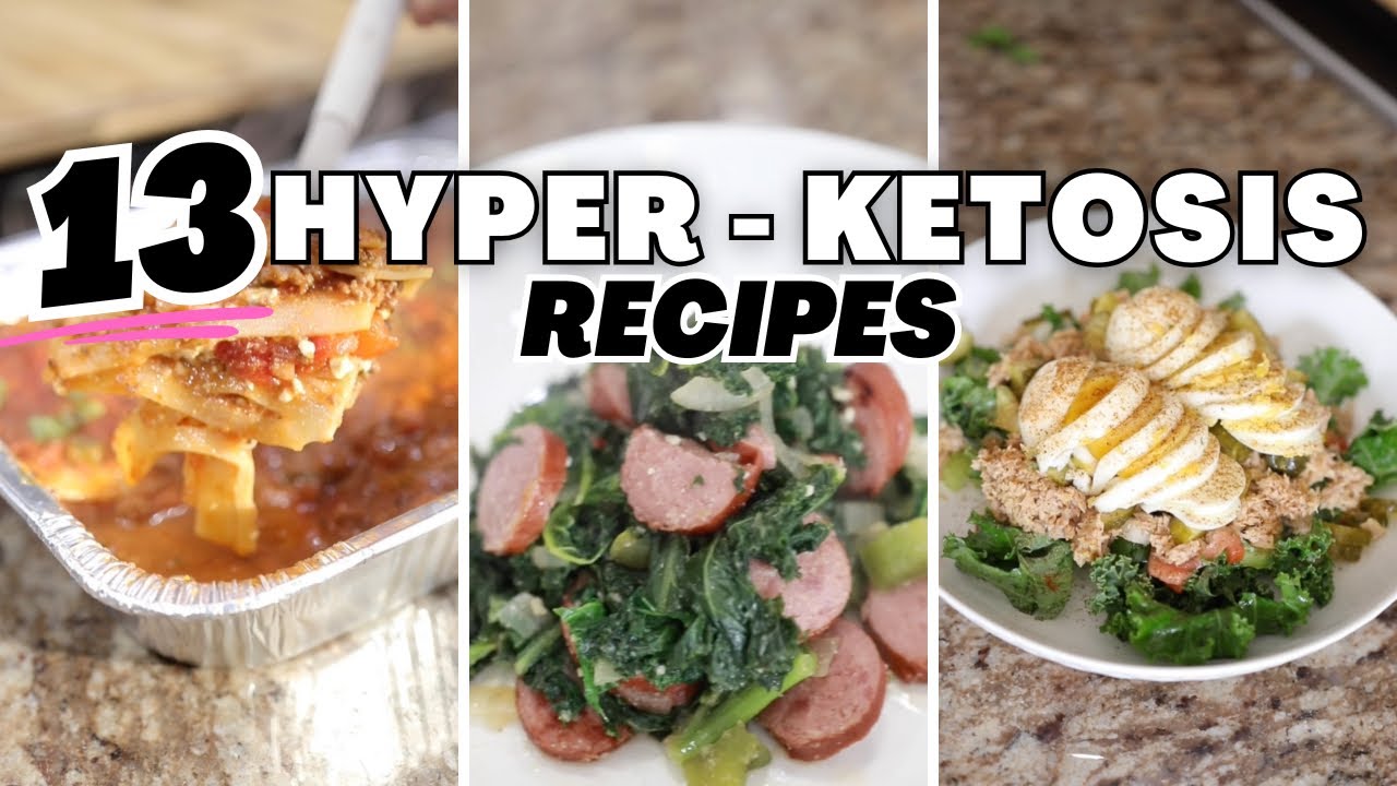 13 HYPER KETOSIS Recipes! - YouTube