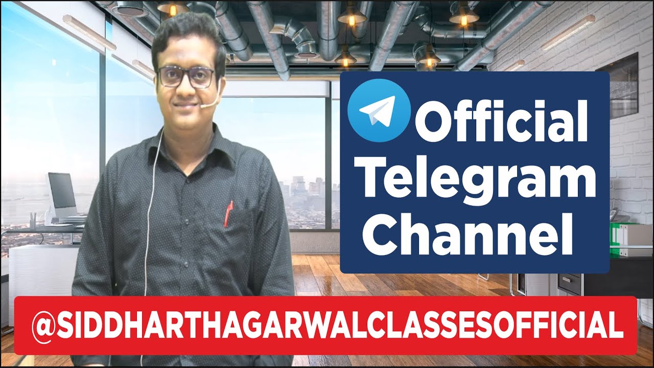 Official Telegram Channel | @SIDDHARTHAGARWALCLASSESOFFICIAL - YouTube