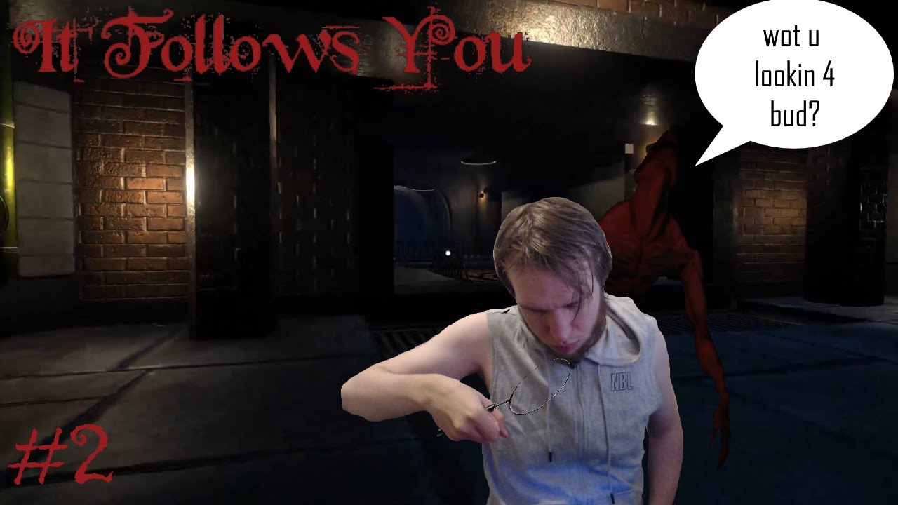 WHERE'S THE SCREWDRIVER!? | It Follows You - Part 2 - YouTube
