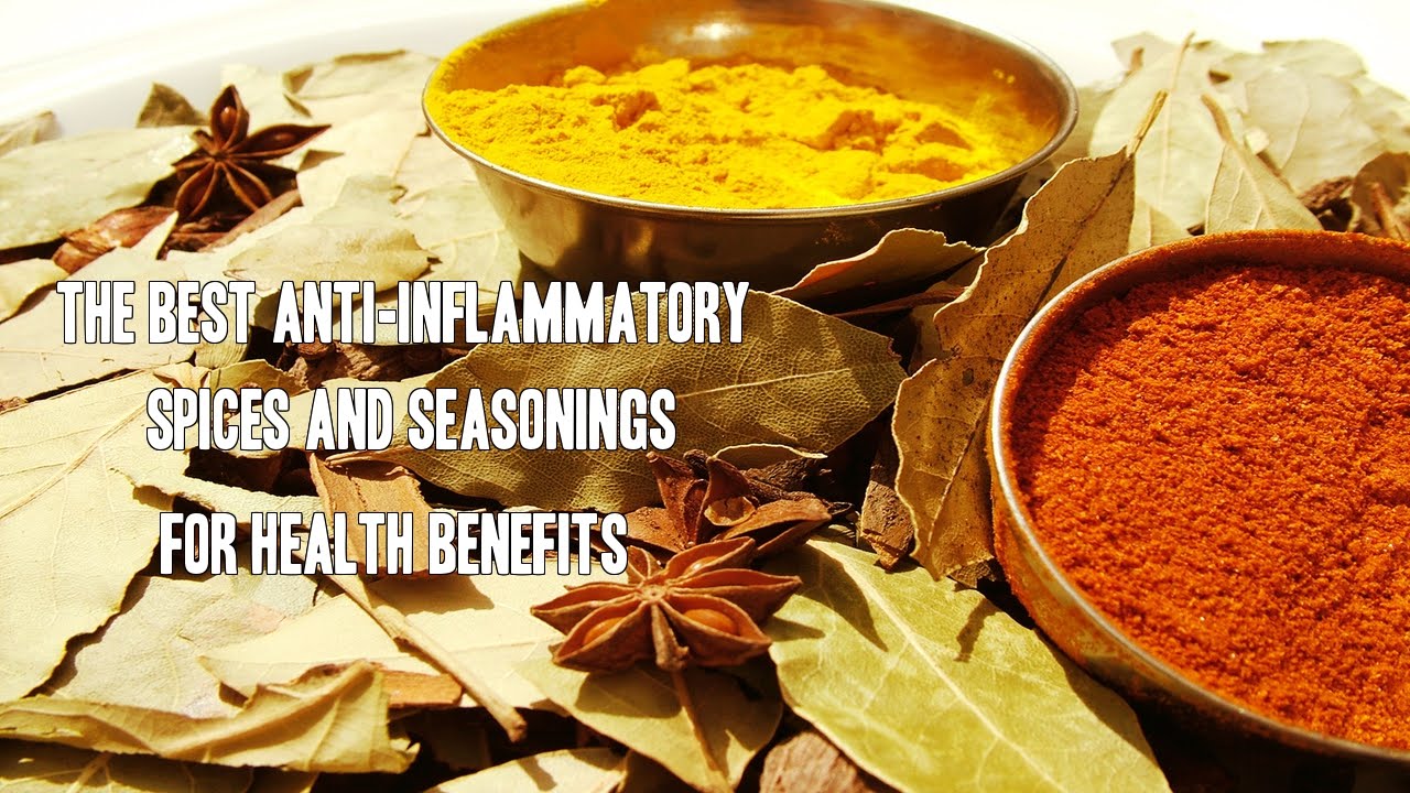 The Best Anti- Inflammatory Spices and Seasonings For Health Benefits ...