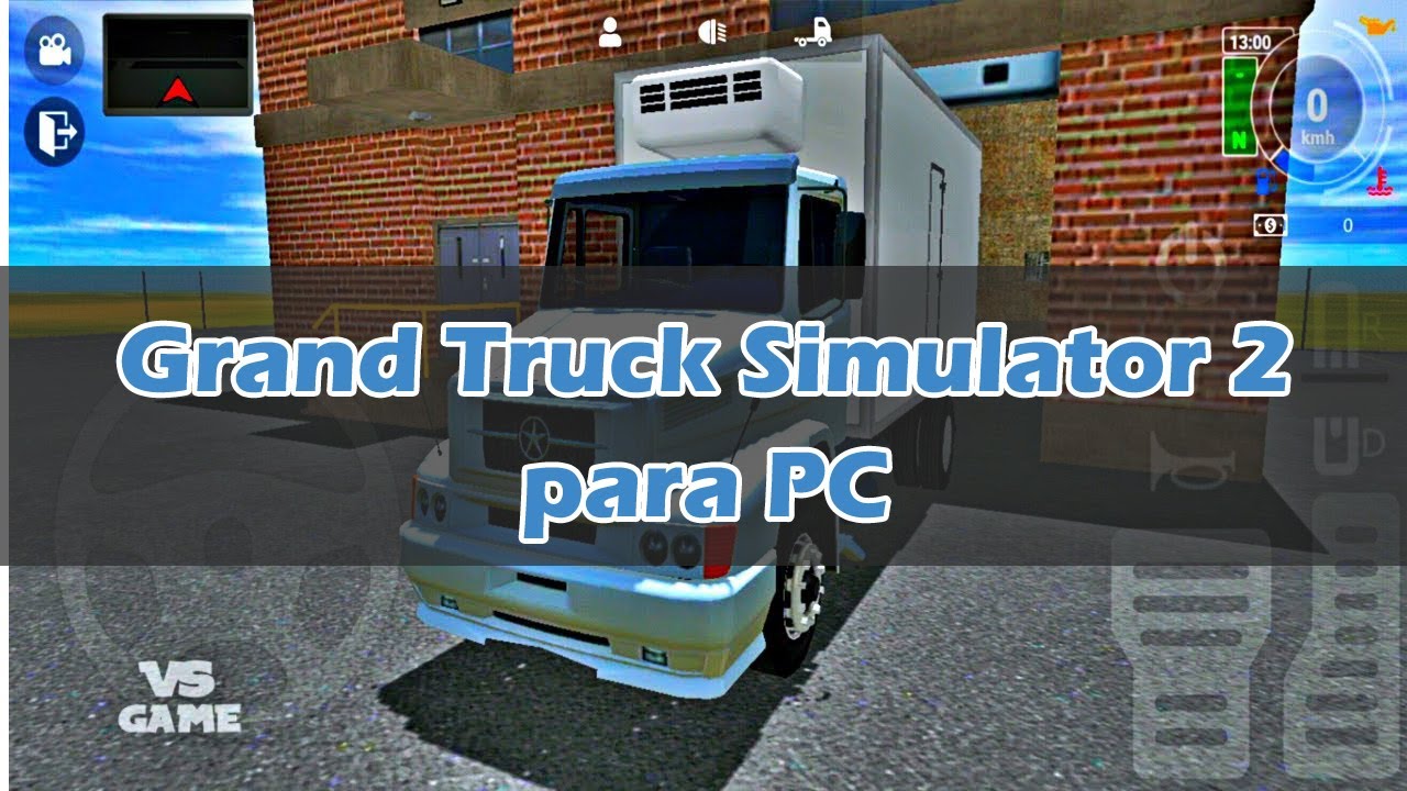Descargar Grand Truck Simulator 2 para PC - YouTube