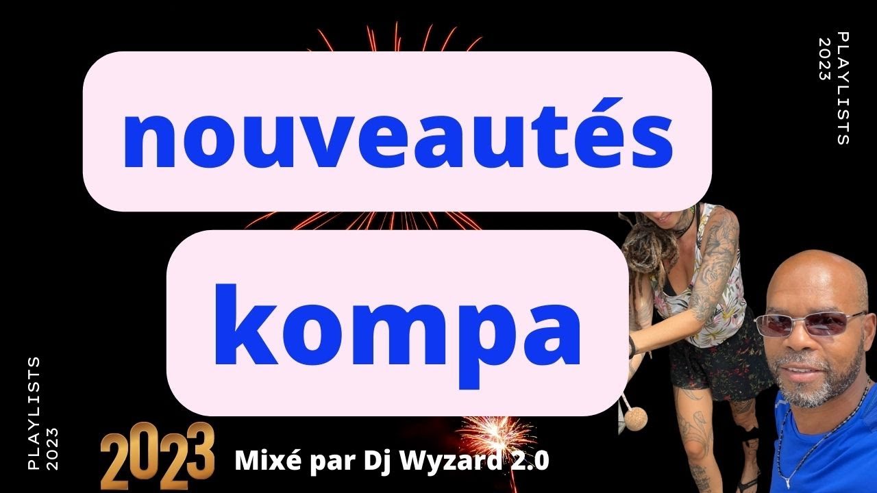 KOMPA GOUYAD 2023 (100% nouveautés) REMIX DJ WYZARD OFFICIAL - YouTube