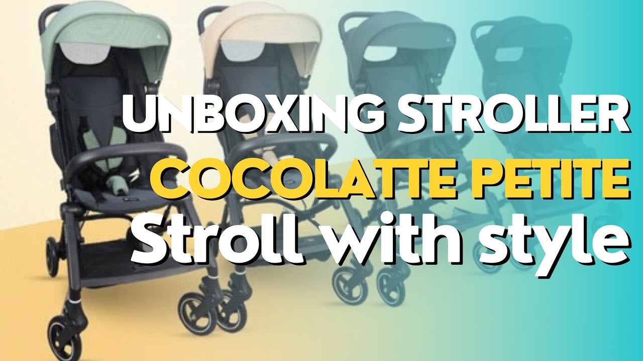 Unboxing Stroller Cocolatte Petite - YouTube