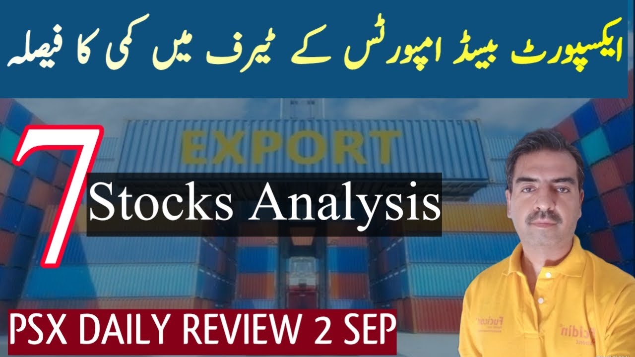 PSX | Govt decided to reduce Export based import tariff | Psx Review ...
