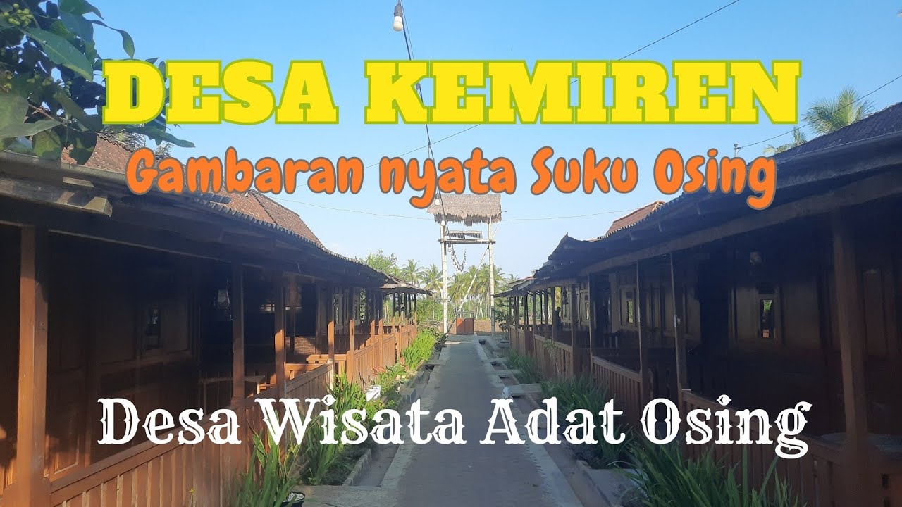 DESA KEMIREN, DESA WISATA ADAT OSING BANYUWANGI - YouTube