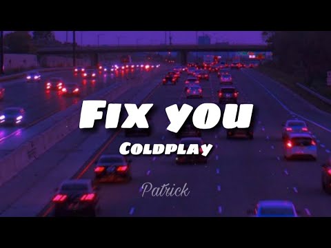 Coldplay - Fix you ( Lyrics ) - YouTube