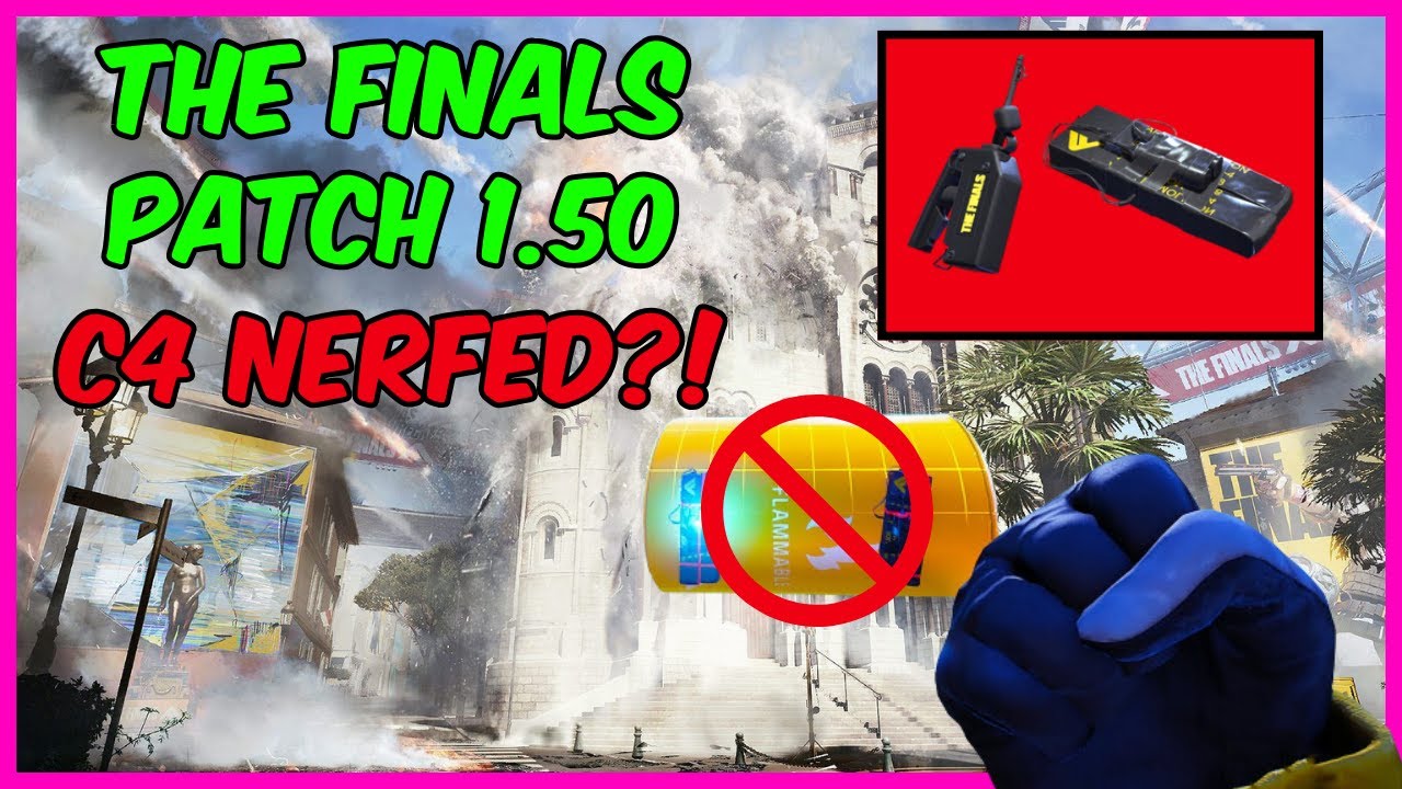 The Finals Patch 1.50 C4 NERF - Nuke Dead? - YouTube