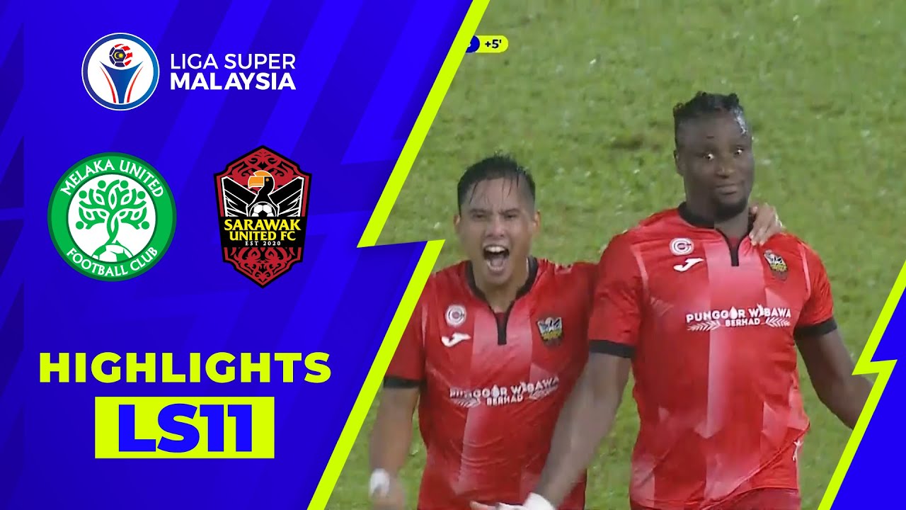 Melaka United FC 2-3 Sarawak United FC | Liga Super 2022 Highlights ...