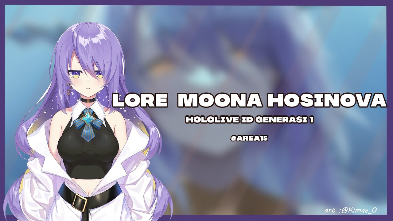 LORE MOONA HOSINOVA HOLOLIVE ID GENERASI 1 - YouTube