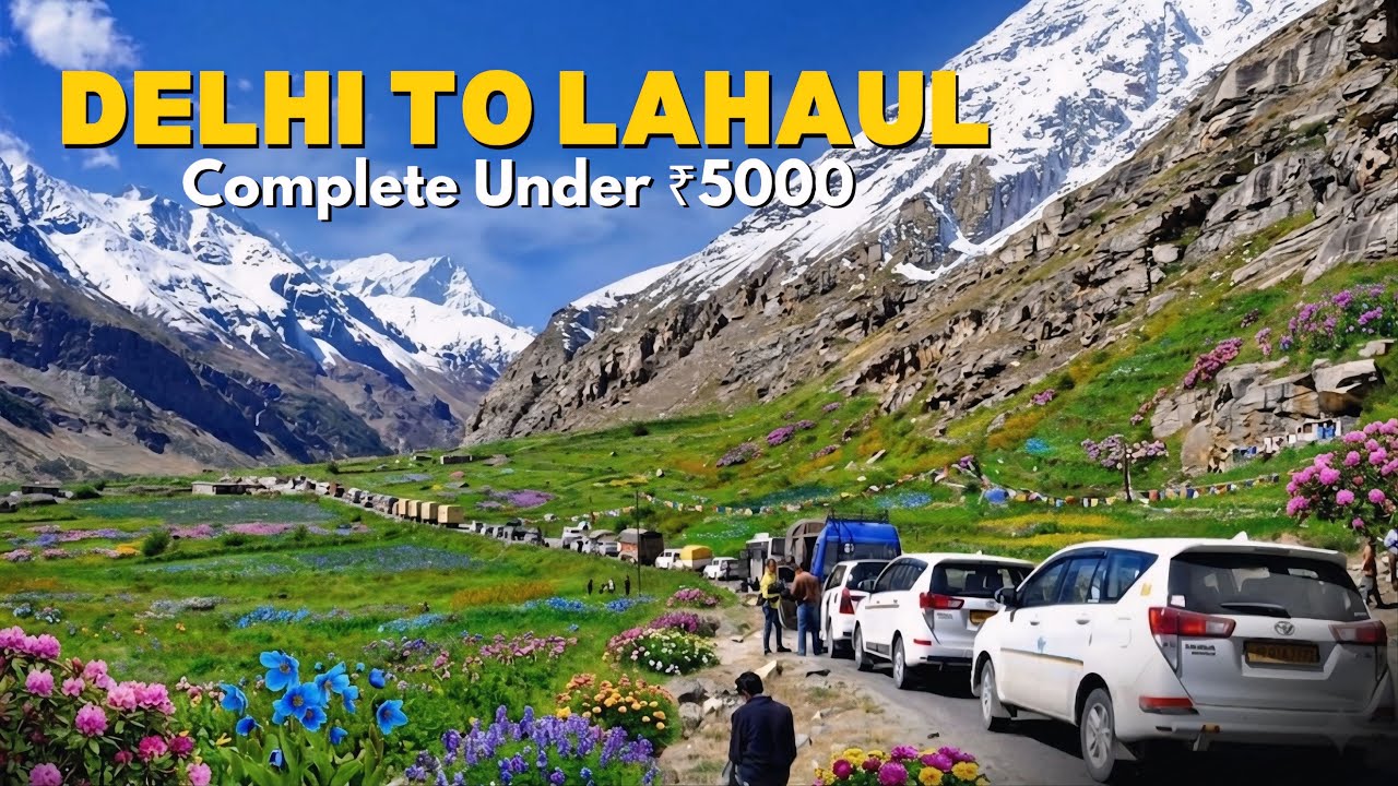 Delhi to Lahaul valley | Lahaul valley villages | Complete tour. # ...