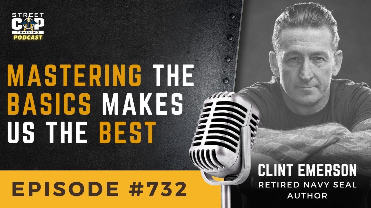 Episode 732: Mastering the Basics Makes Us the Best with Clint Emerson ...