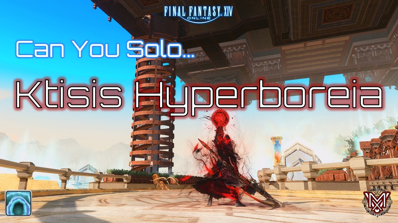 FFXIV : Can You Solo... Ktisis Hyperboreia ? - YouTube