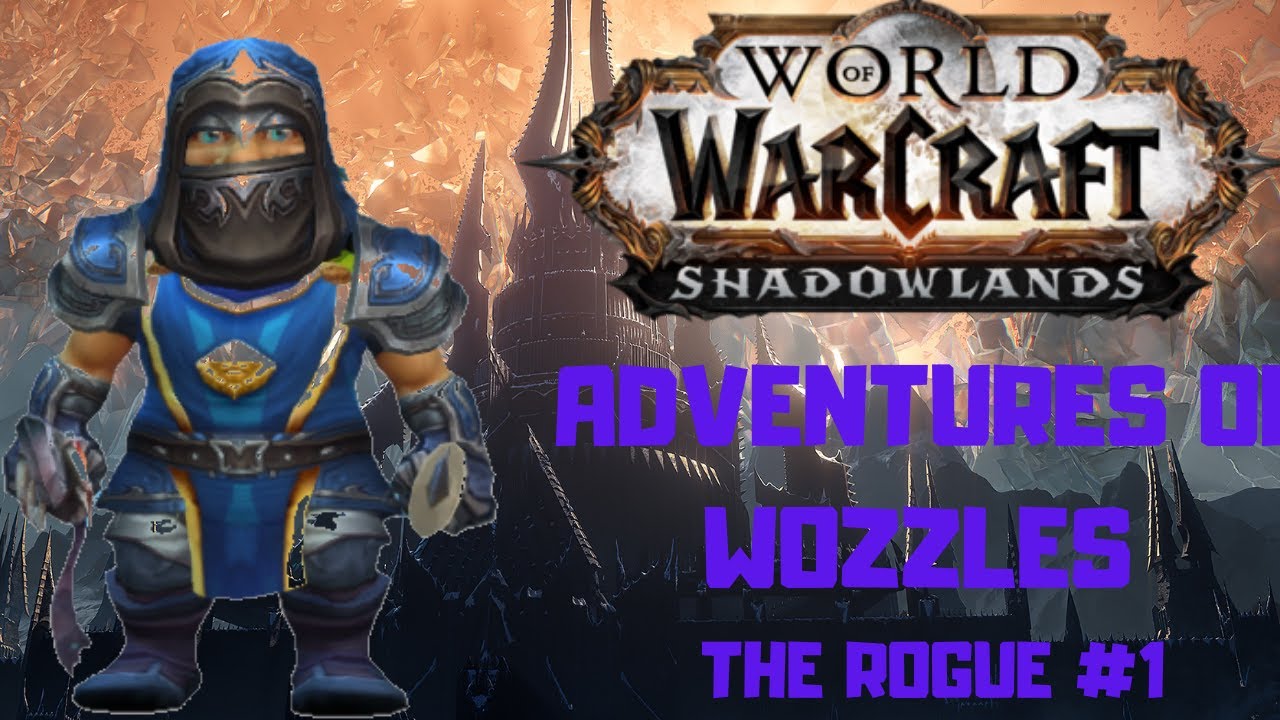 WORLD OF WARCRAFT SHADOWLANDS: MEET WOZZLES - YouTube