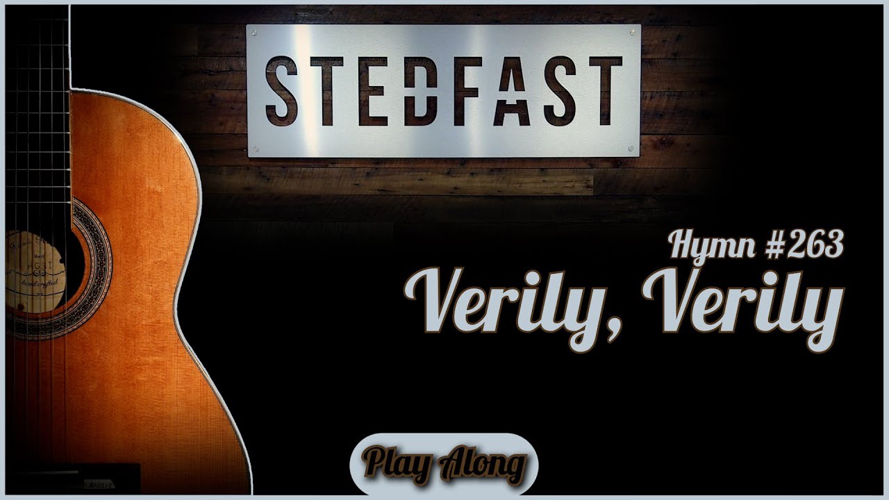 Verily, Verily | Guitar Chords | Play Along | Hymn - YouTube