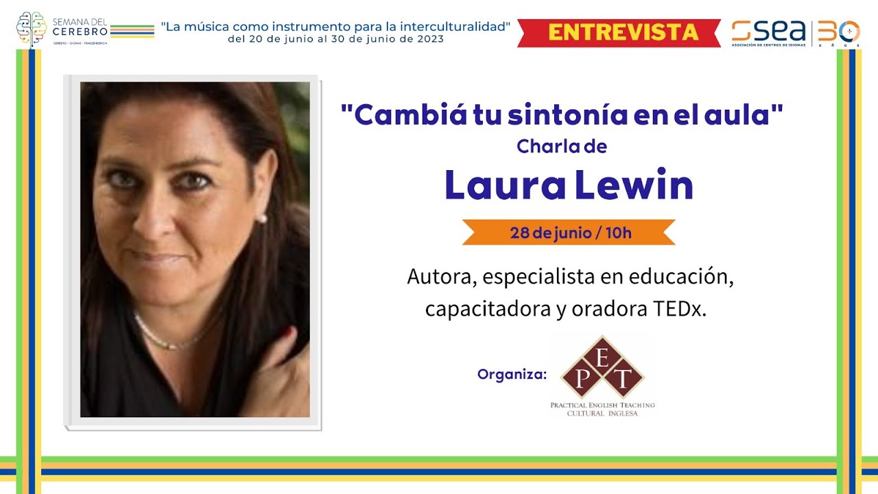 SEMANA DEL CEREBRO 2023 - "Cambia tu sintonía en el aula" - LAURA LEWIN ...