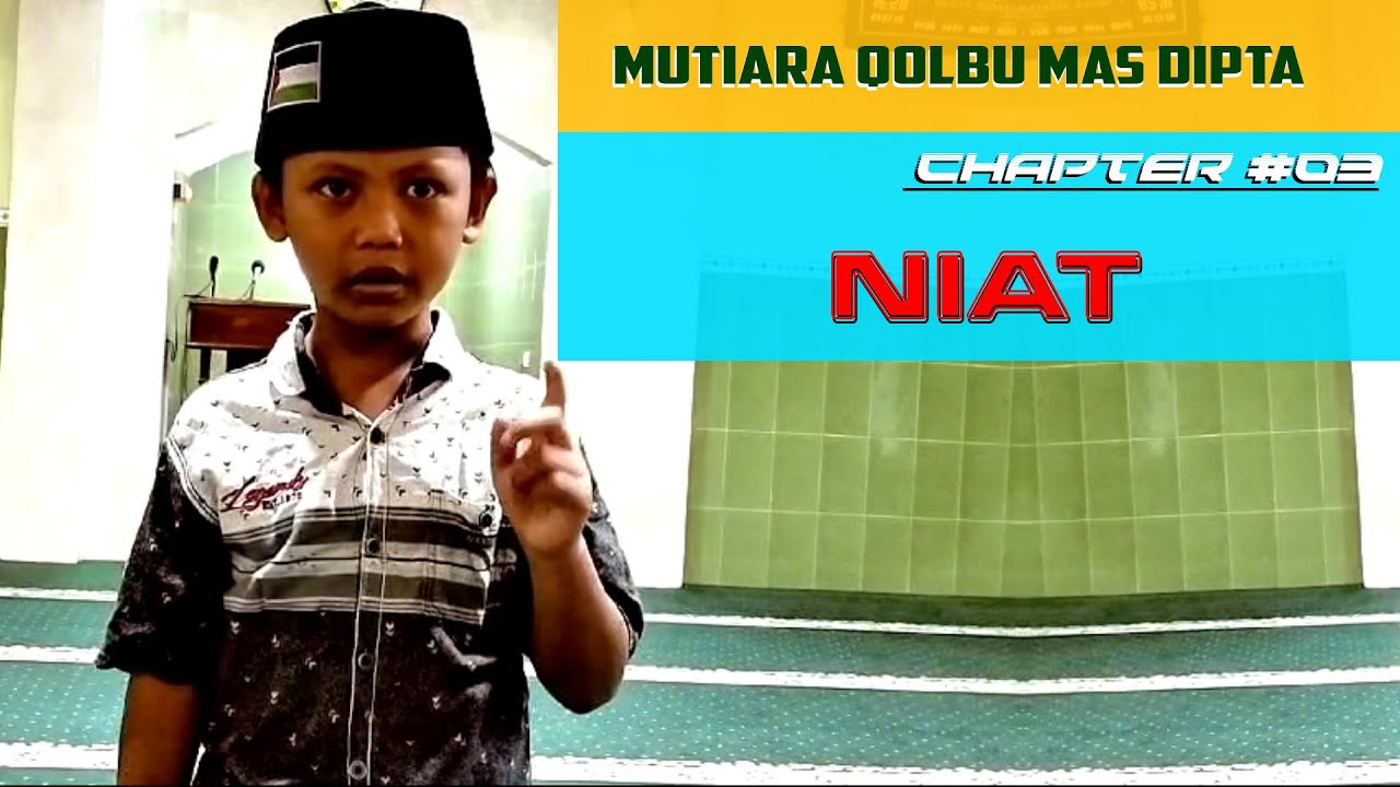 Mutiara Qolbu Mas Dipta_Niat - YouTube
