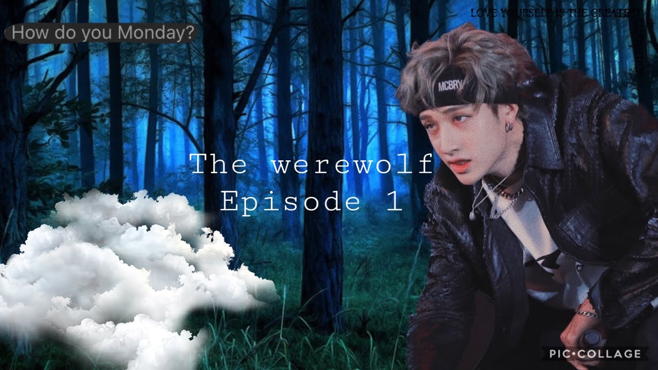 Bangchan FF/ The werewolf 1/2 \ Stray kids - YouTube