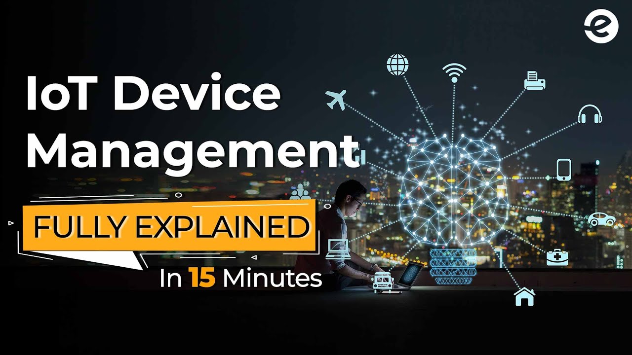 Iot Device Management 2020 Eduonix Youtube