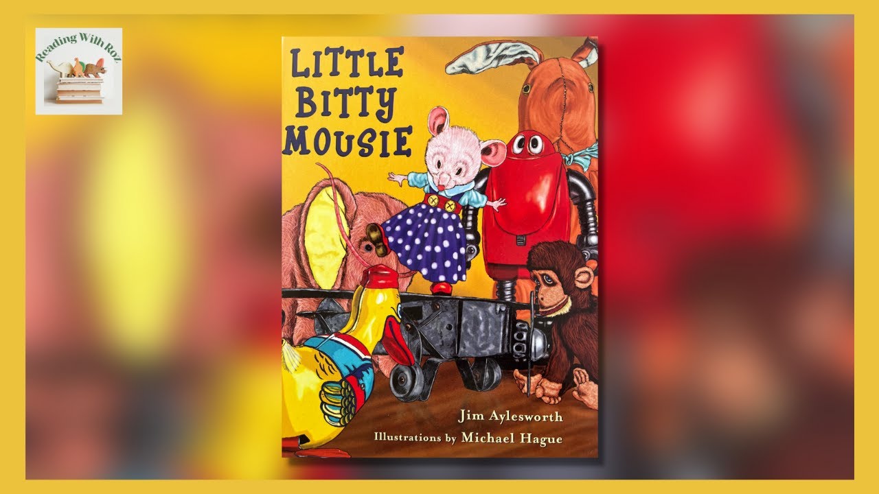 Little Bitty Mousie (Read Aloud Books For Kids) - YouTube