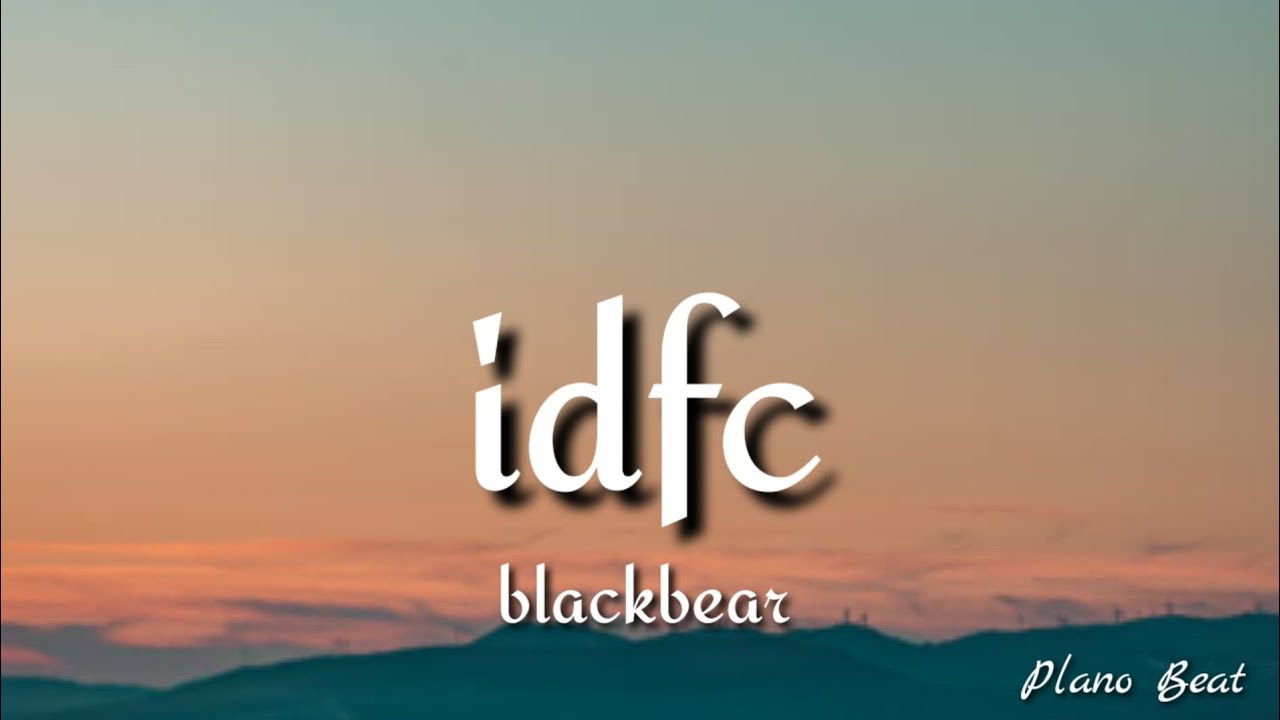 blackbear - idfc (Lyrics) - YouTube