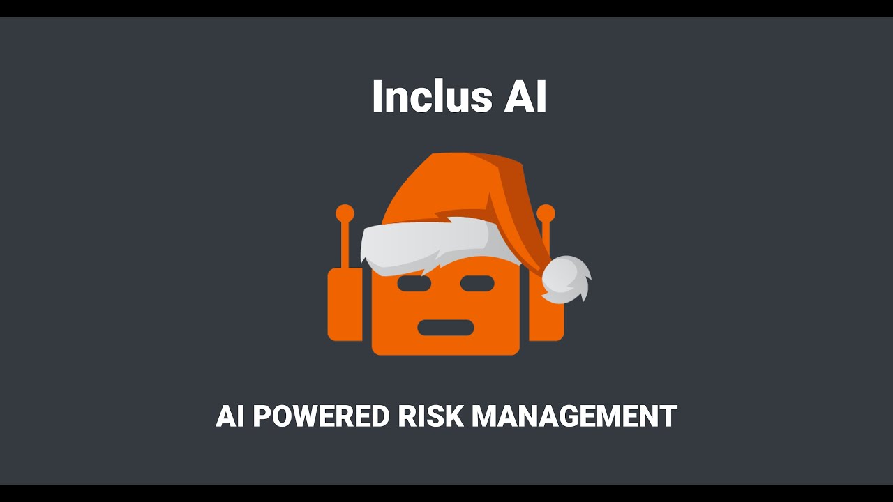 Introducing Inclus AI – Santa's AI Powered Risk Management Process ...