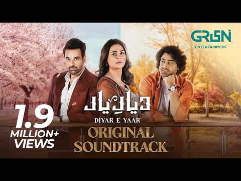 Diyar e Yaar ❤️ OST ♫ Ft. Mikaal Zulfiqar | Mahenur Haider | Zaviyar Naumaan Ijaz | Green TV