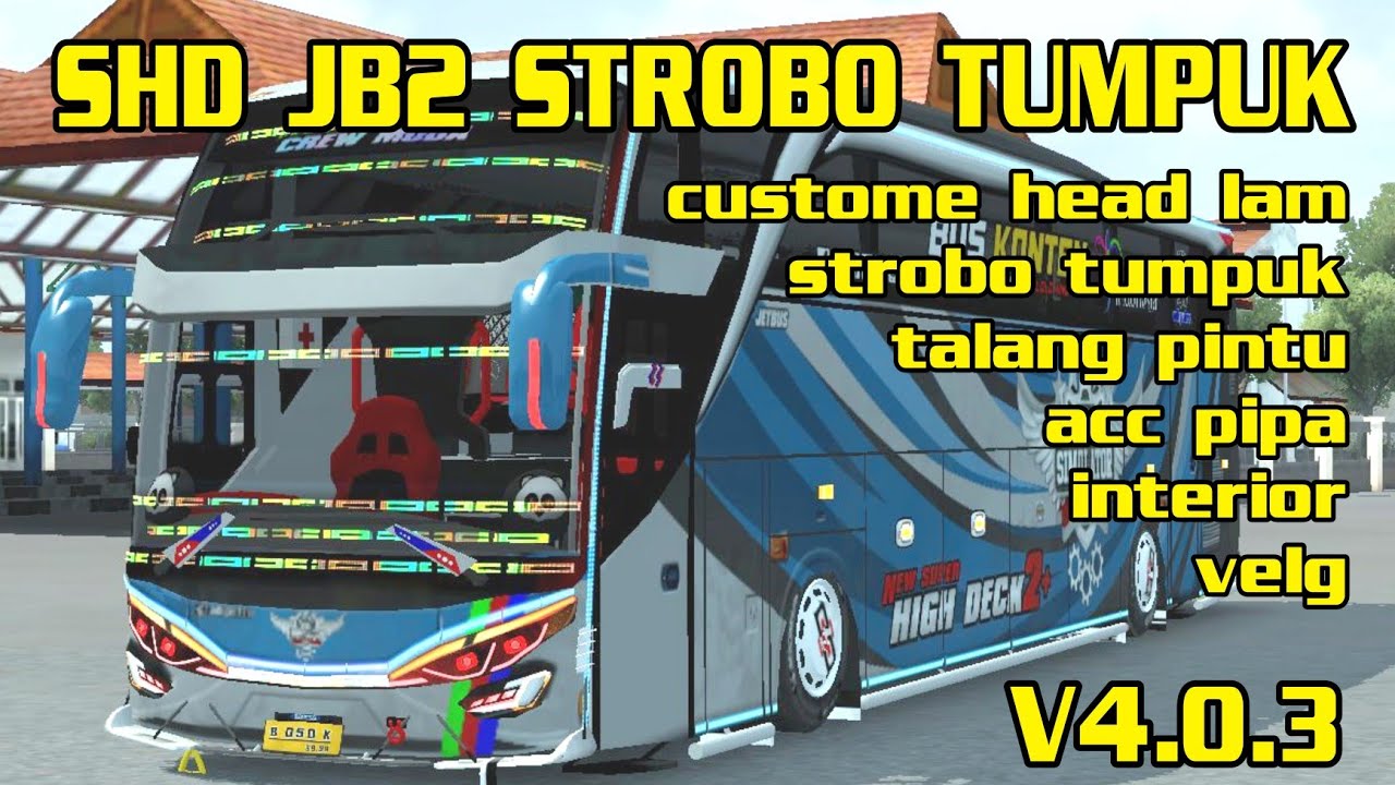 shd jb2 strobo tumpuk slendang ori‼️kodename acc shd jb2 bussid v4.0.3‼ ...