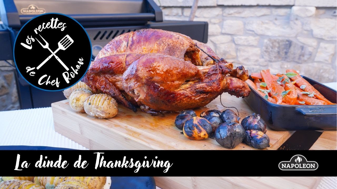 🔥 // LES RECETTES DE CHEF ROHAN // La dinde de Thanksgiving - Barbecues ...