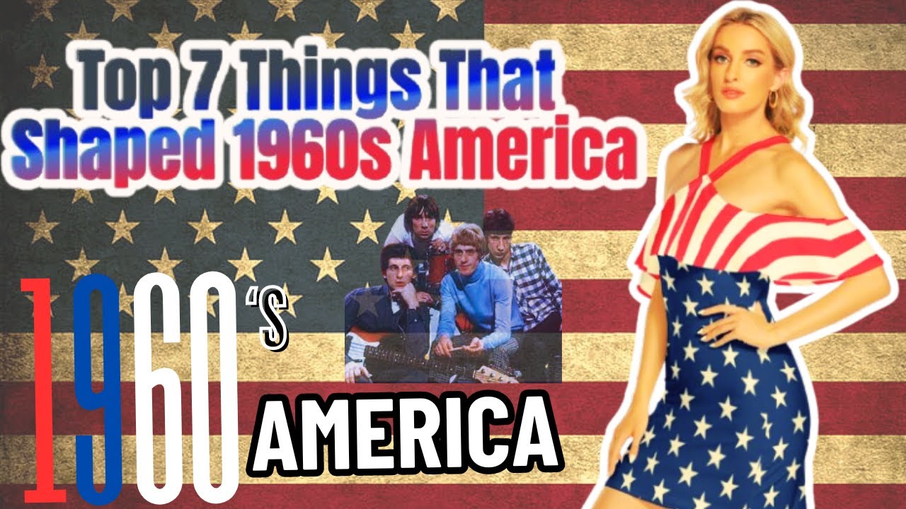 Top 7 Things That Shaped 1960s America - YouTube