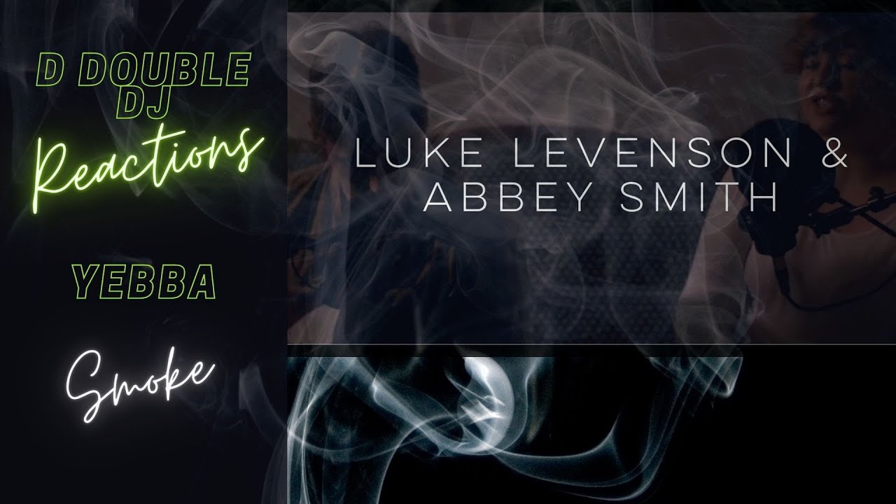 Luke Levenson Ft Yebba Smoke Reaction - YouTube