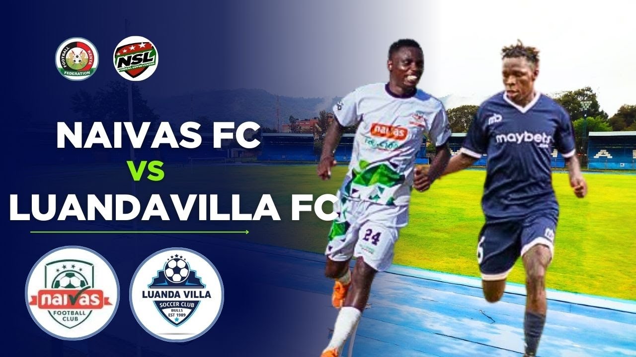 🔴 WATCH LIVE | NAIVAS FC vs LUANDA VILLA FC - YouTube
