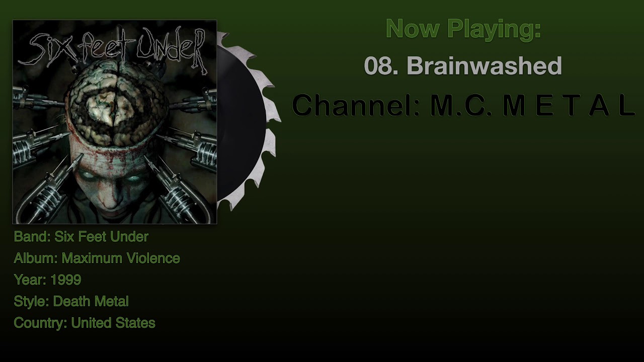Brainwashed - Six Feet Under 1999, Maximum Violence Album. Lyrics in ...