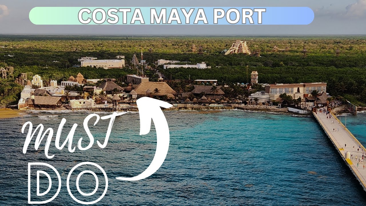 Costa Maya Cruise Port Must Watch Tour Mexico | No Excursions Needed ...