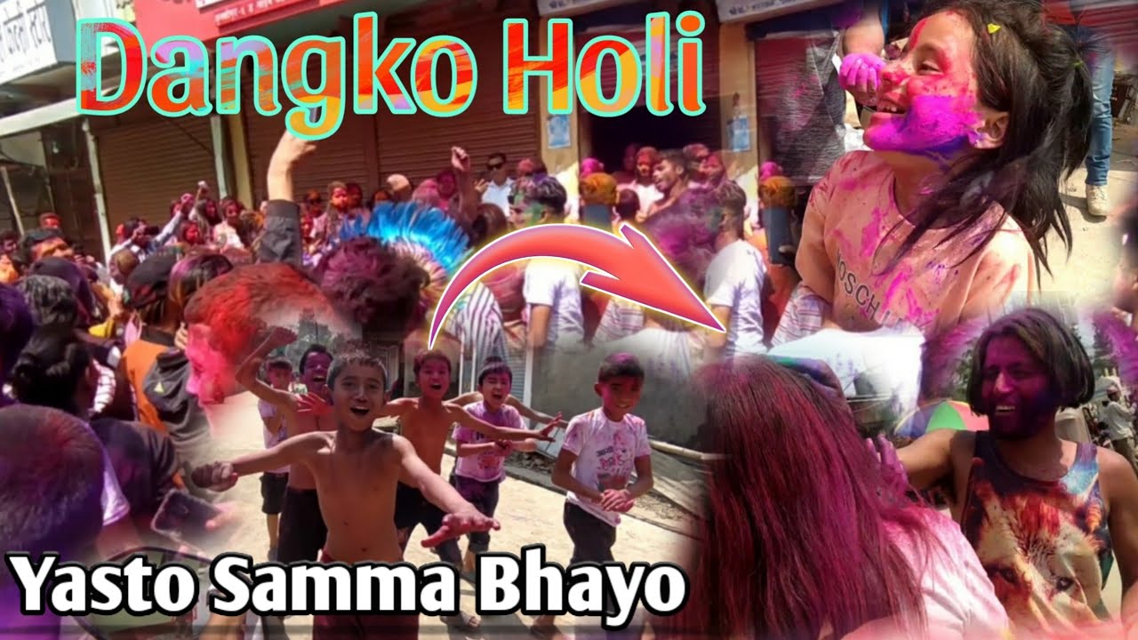 Dangaliko Holi ।। Yasto Samma Bhayo ।। Happy Holiko Din Tulsipur ...