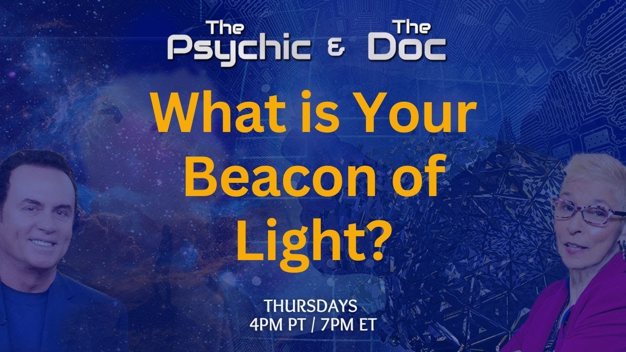 What is Your Beacon of Light? | The Psychic and The Doc with Mark ...