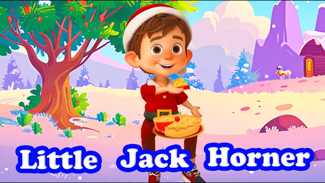 Little Jack Horner | Sing Along Song | Kids & Nursery Rhymes - YouTube