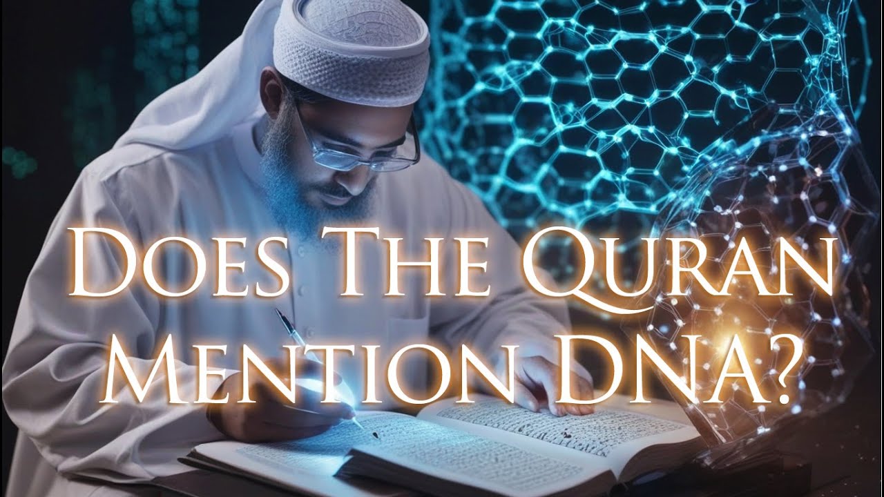 DNA and the Quran - A Divine Blueprint of Life | Proving God's ...