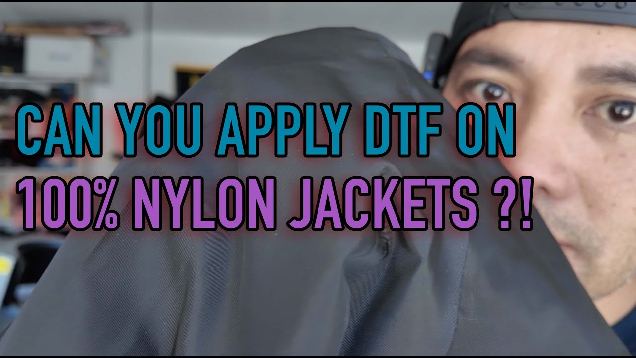 CAN YOU APPLY DTF ON 100% NYLON JACKETS ?! - HOW TO APPLY DTF ON NYLON ...