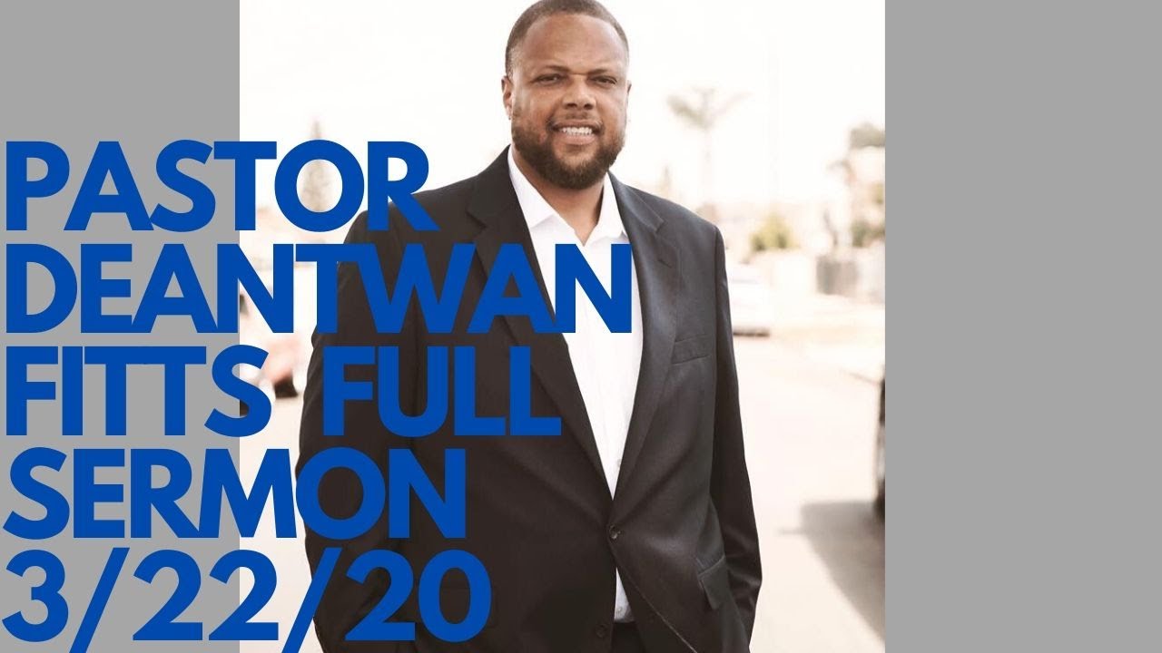 Pastor Dee Full Sermon 3/22/20 - YouTube
