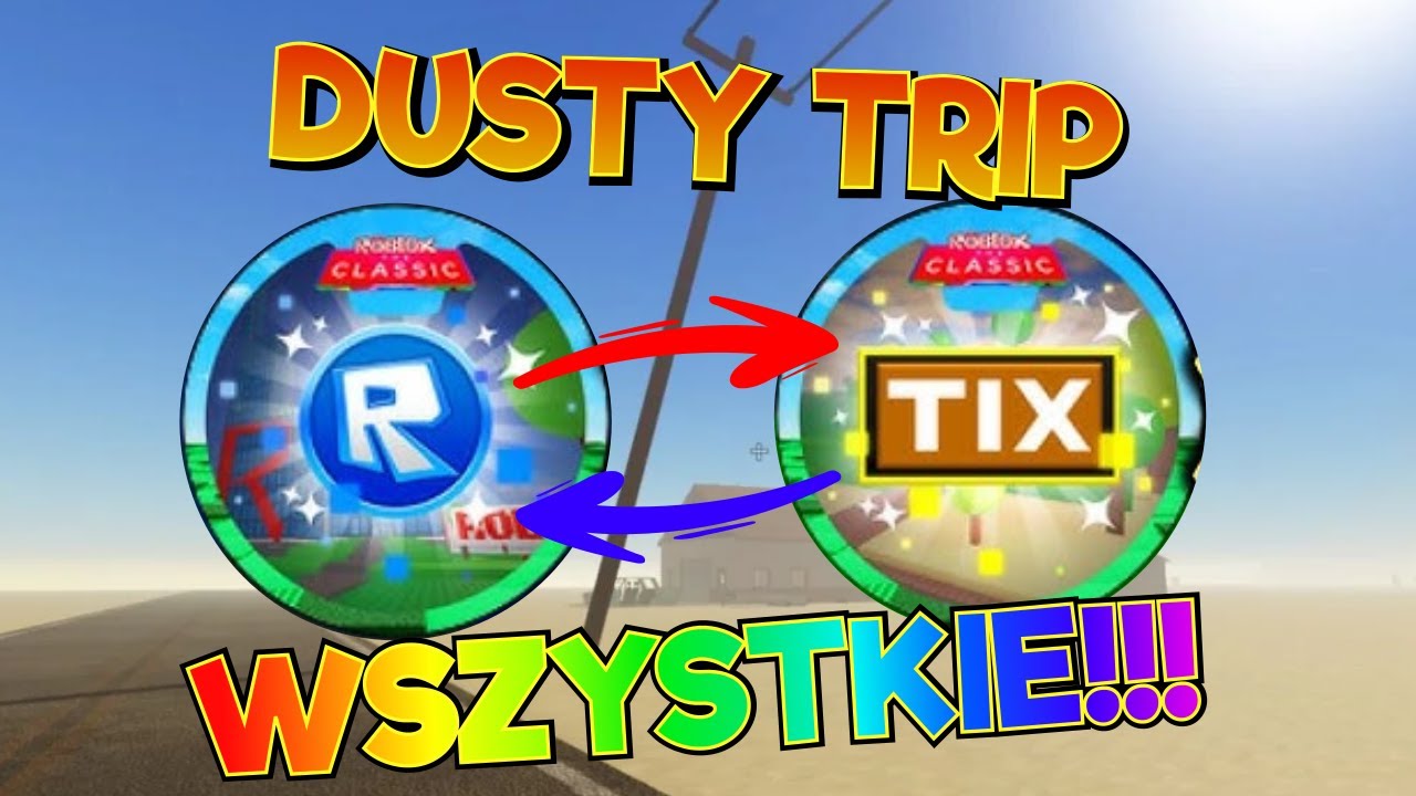 JAK ZDYBYĆ WSZYSTKIE ŻETONY I TIXY!!! THE CLASSIC EVENT!!! DUSTY TRIP ...