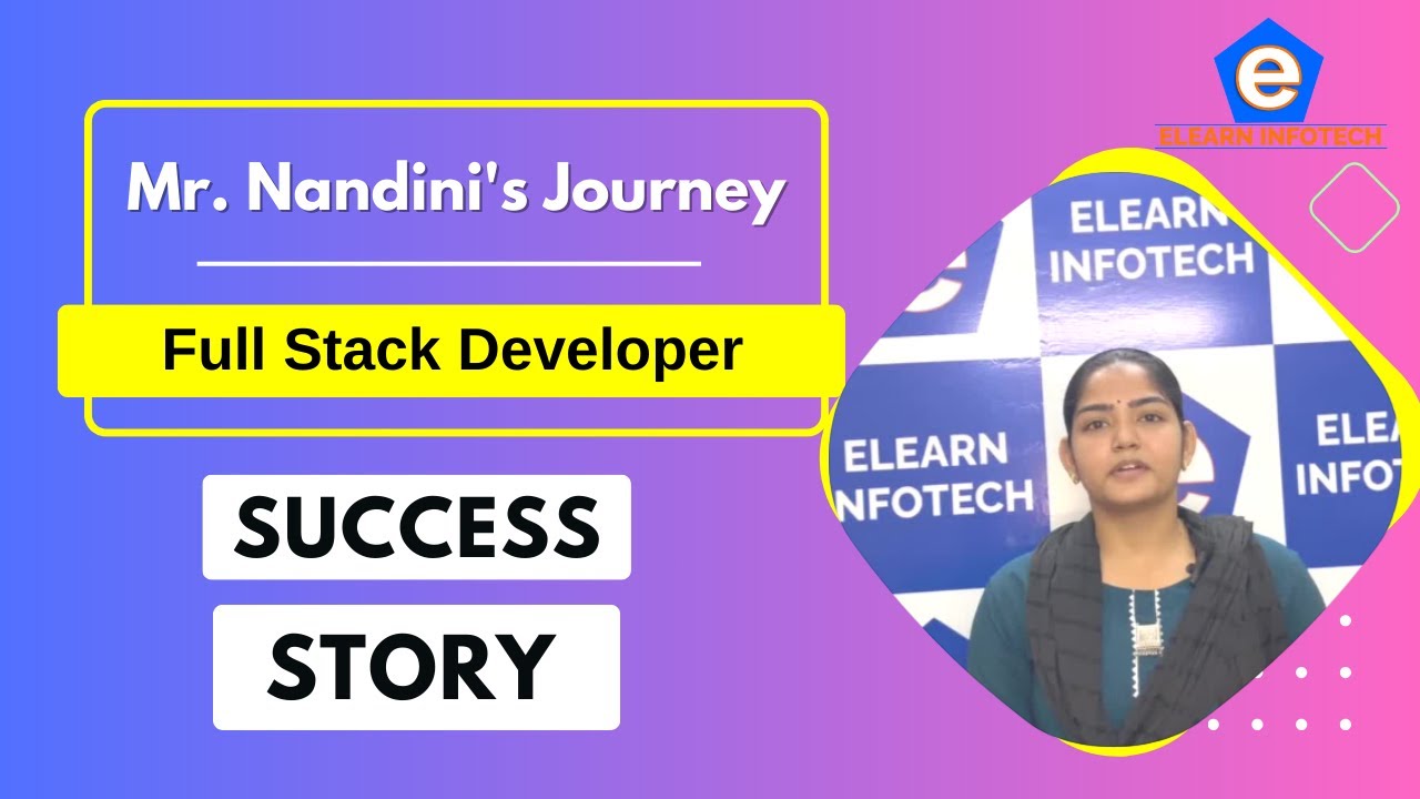 Nandini's Success Story | Full Stack Training in Hyderabad | Elearn Infotech Hyderabad - YouTube