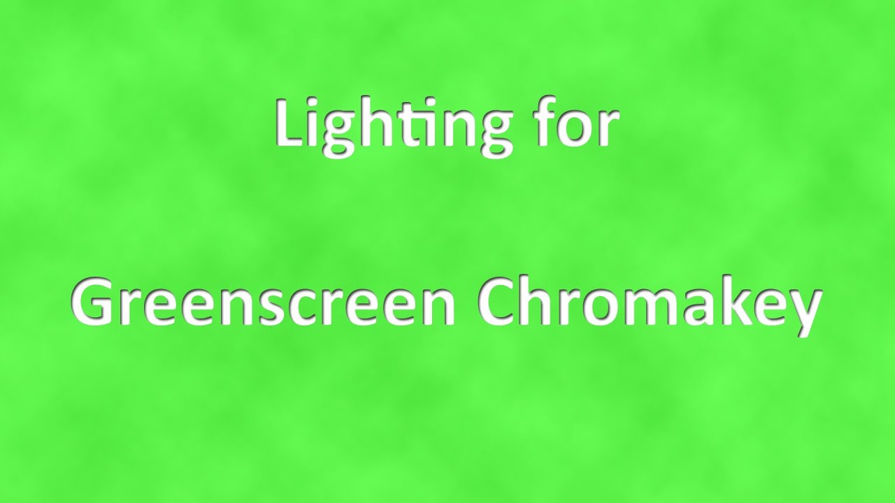 Lighting for Green Screen Chroma Key - YouTube